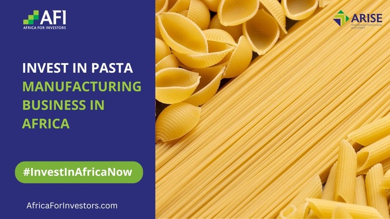 Why Investors Are Turning to Africa for Pasta and Food Production?